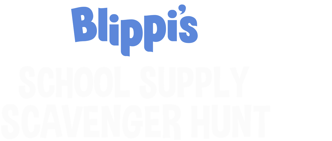 Watch Blippi's School Supply Scavenger Hunt | Netflix