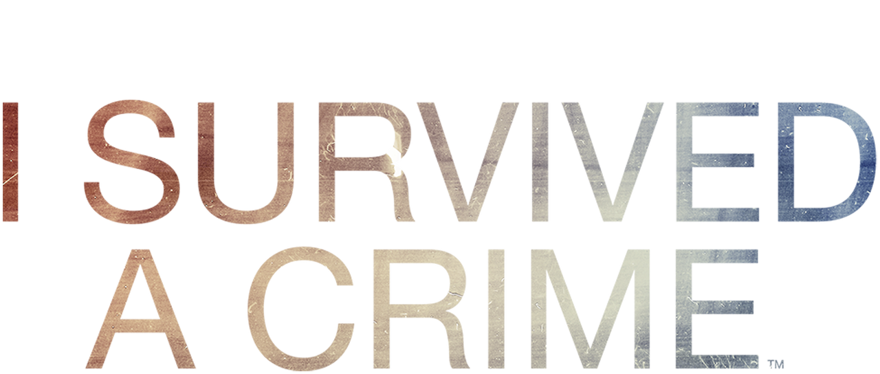 Watch I Survived a Crime | Netflix