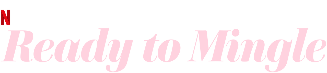 Watch Ready to Mingle | Netflix Official Site