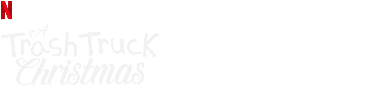 Watch A Trash Truck Christmas | Netflix Official Site