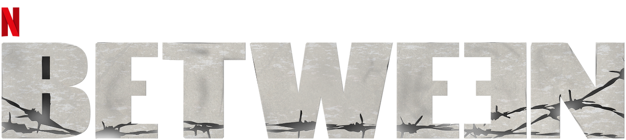 Watch Between | Netflix Official Site
