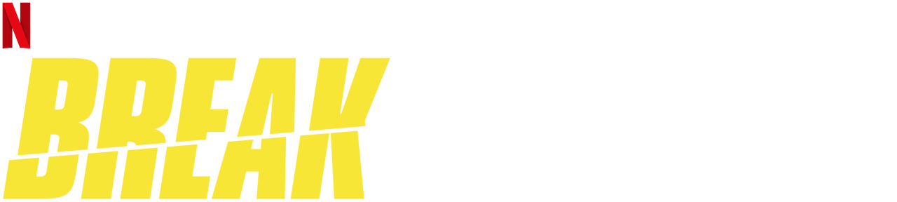 Watch Break | Netflix Official Site